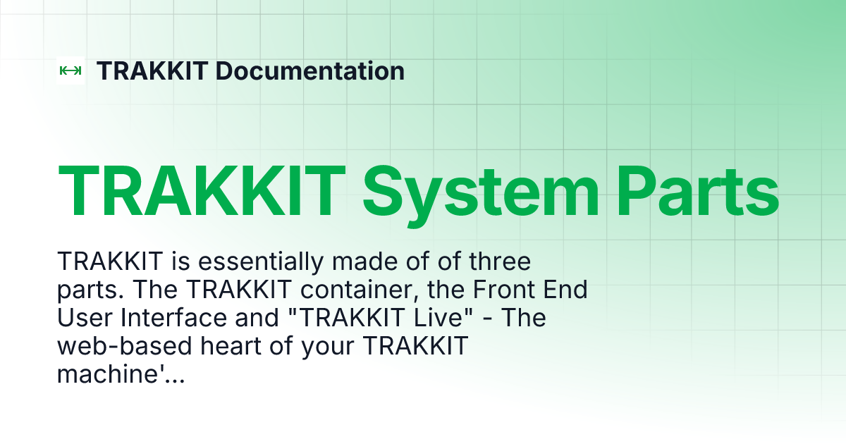 TRAKKIT System Parts | TRAKKIT Documentation TRAKKIT System Parts | TRAKKIT Documentation