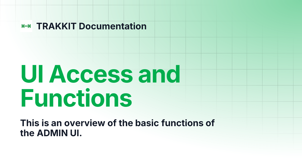 UI Access and Functions | TRAKKIT Documentation