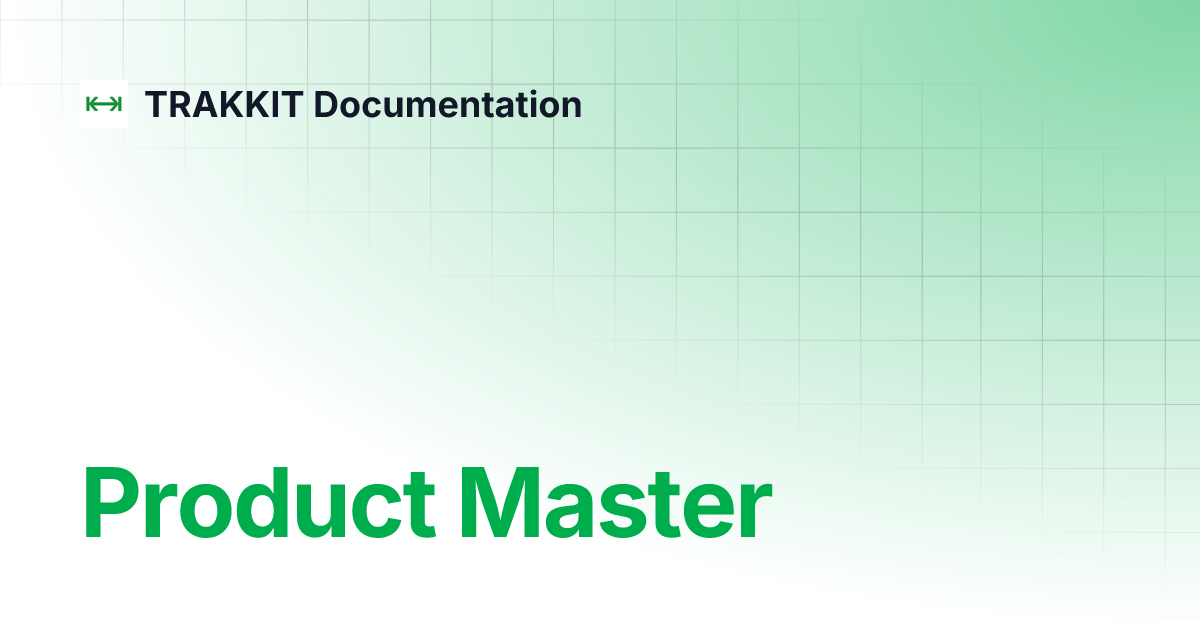 Product Master | TRAKKIT Documentation Product Master | TRAKKIT Documentation